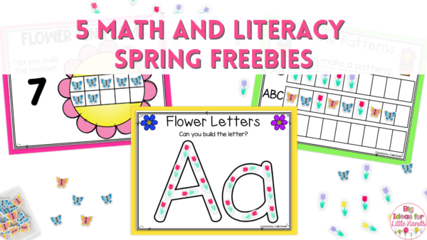 5 Math and Literacy Spring Freebies - Big Ideas for Little Hands
