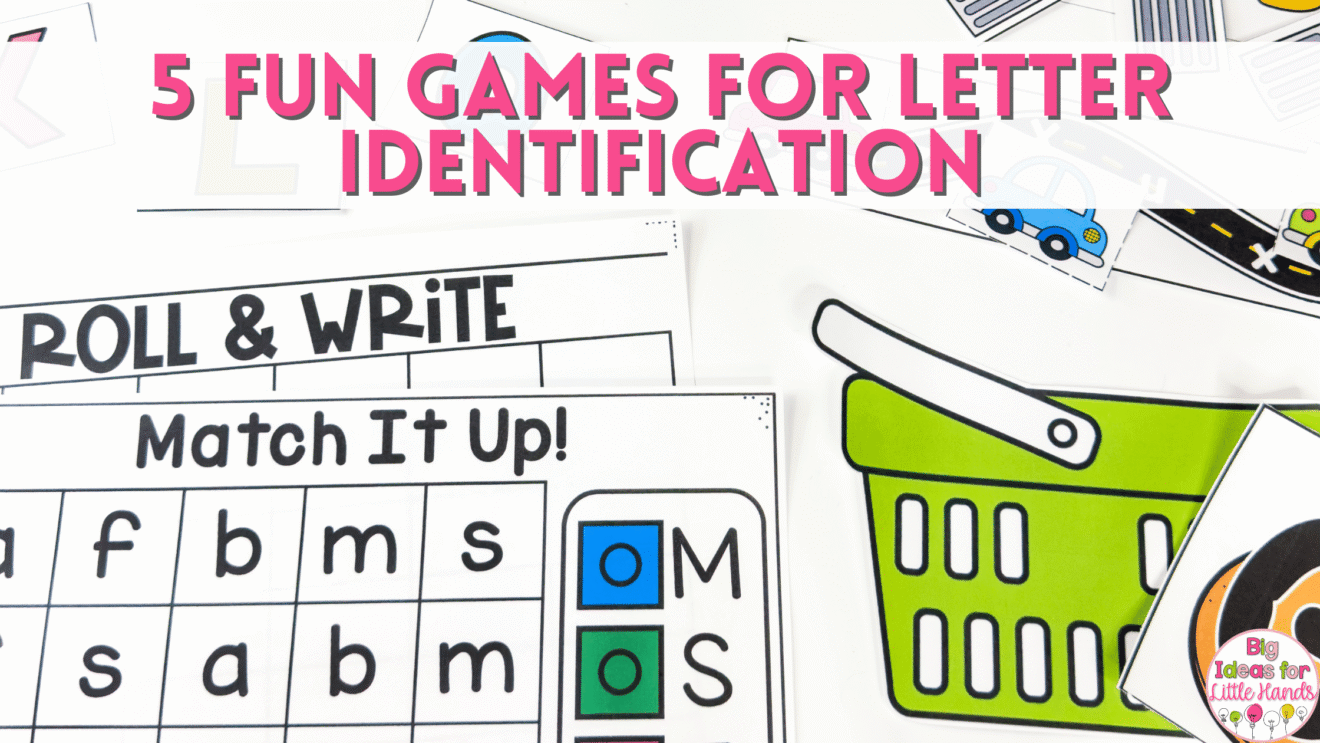 5 Fun Games For Letter Identification - Big Ideas for Little Hands
