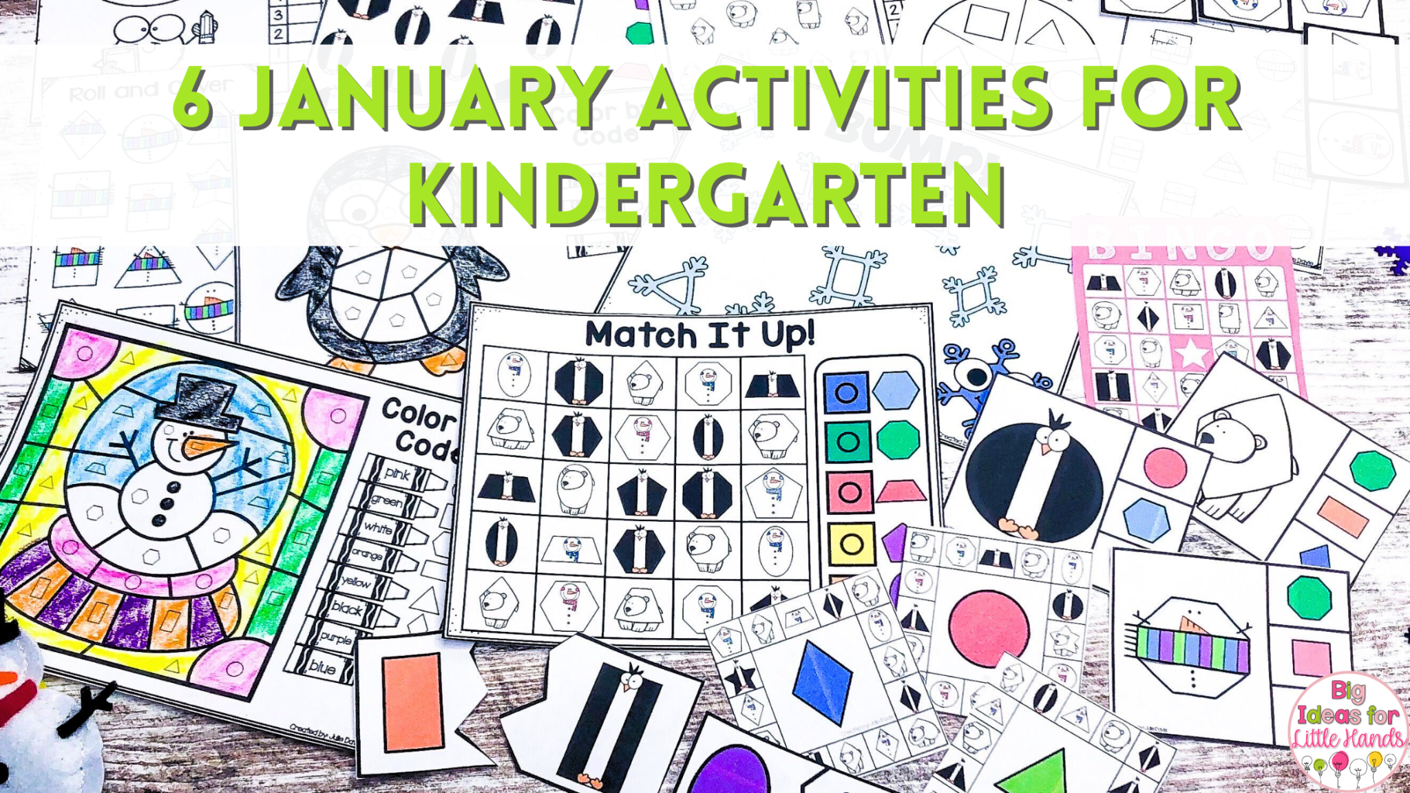 6 January Activities for Kindergarten - Big Ideas for Little Hands
