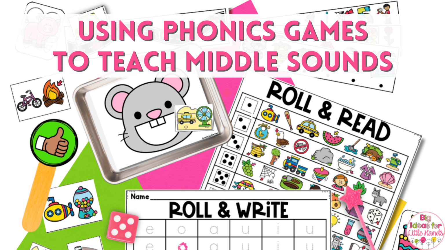 Using Phonics Games to Teach Middle Sounds - Big Ideas for Little Hands