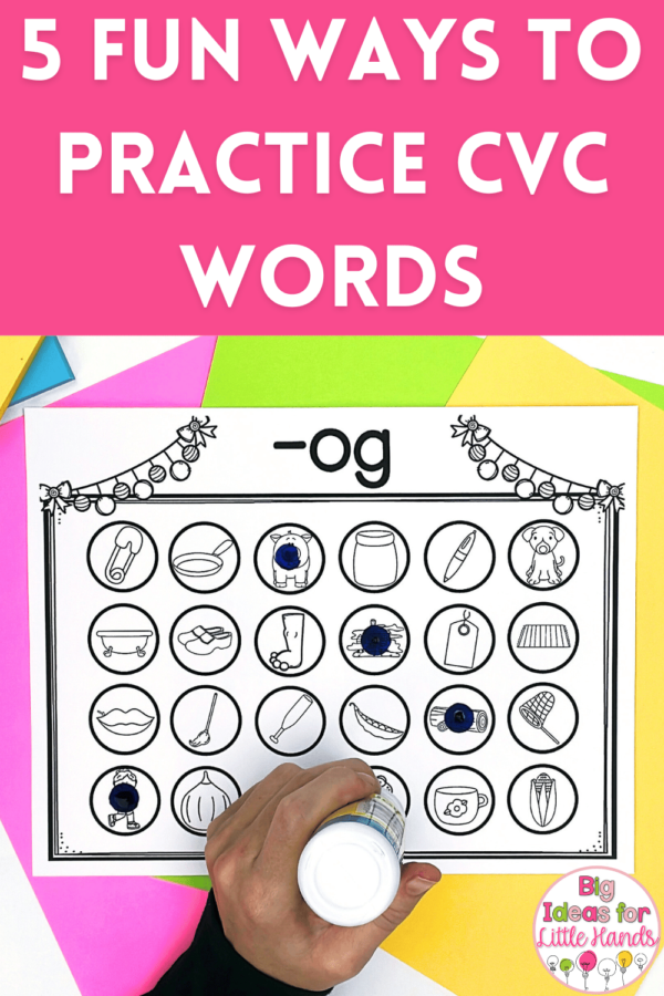 5 Fun Ways to Practice CVC Words - Big Ideas for Little Hands