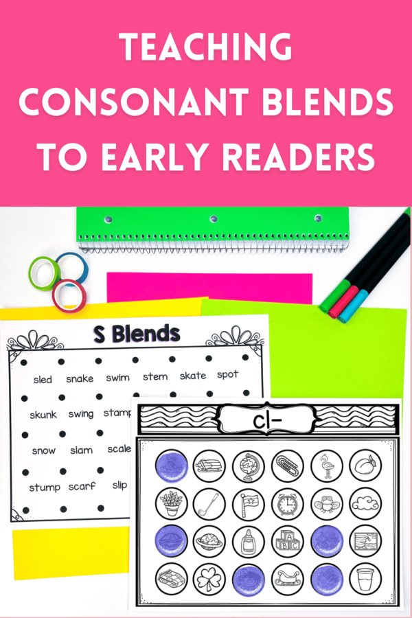 Teaching Consonant Blends to Early Readers - Big Ideas for Little Hands