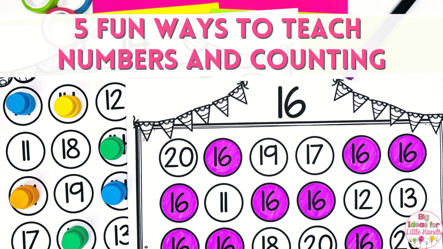 5 Fun Ways to Teach Numbers and Counting - Big Ideas for Little Hands
