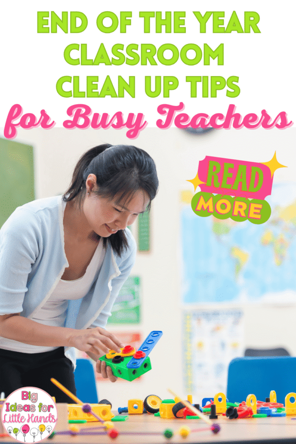 End of the Year Classroom Clean Up Tips for Busy Teachers - Big Ideas ...
