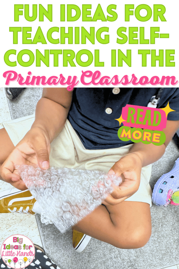 Fun Ideas for Teaching Self-Control in the Primary Classroom - Big ...