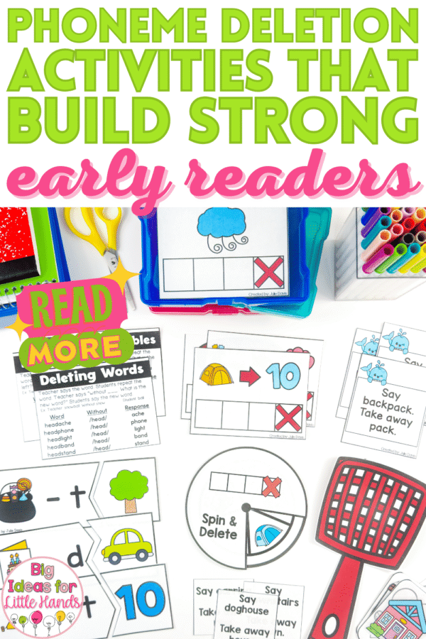 Phoneme Deletion Activities That Build Strong Early Readers - Big Ideas ...