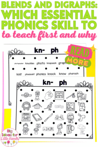 Blends and Digraphs: Which Essential Phonics Skill to Teach First and ...
