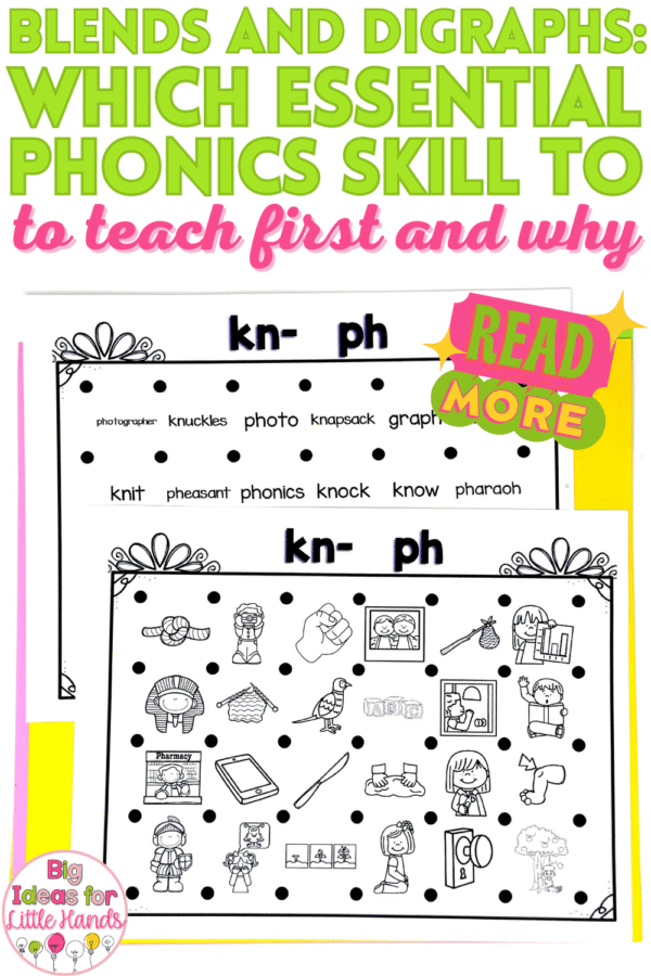 Blends and Digraphs: Which Essential Phonics Skill to Teach First and ...